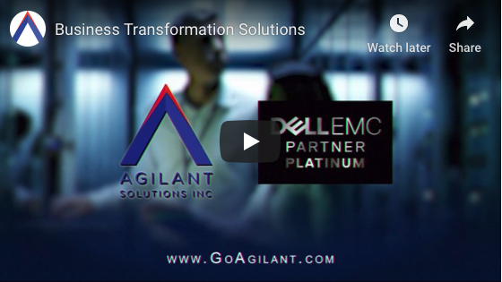 Business Transformation Solutions - DELL EMC Platinum Partner - Agilant